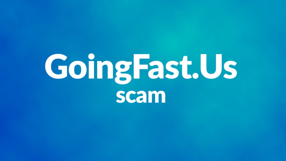 GoingFast.Us Scam (2020) - Scam Detector