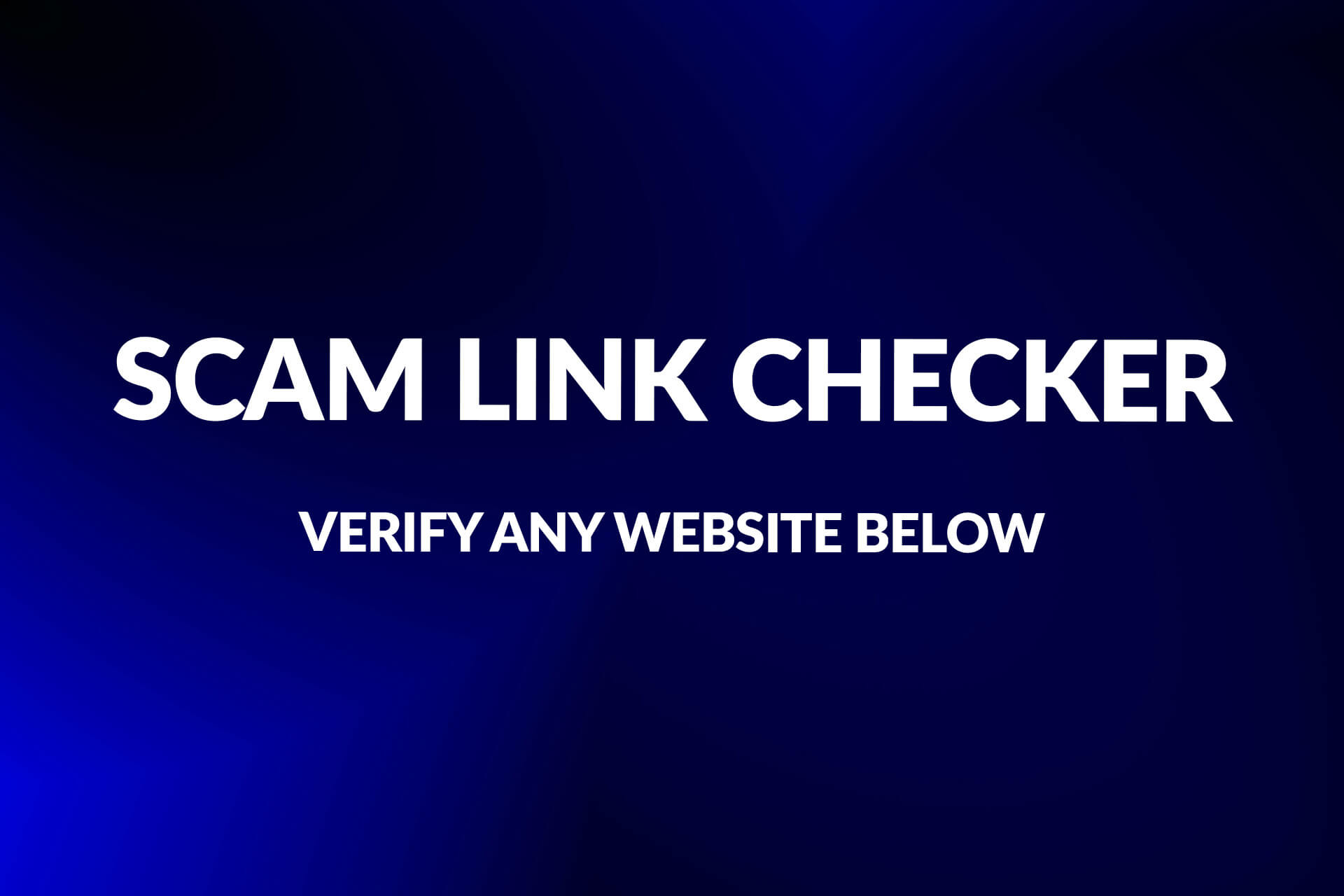 Scam Link Checker (2023): Verify Any Website Here